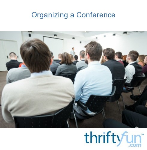 Organizing a Conference? | ThriftyFun