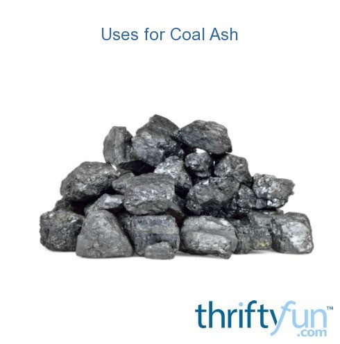 Uses for Coal Ash? | ThriftyFun