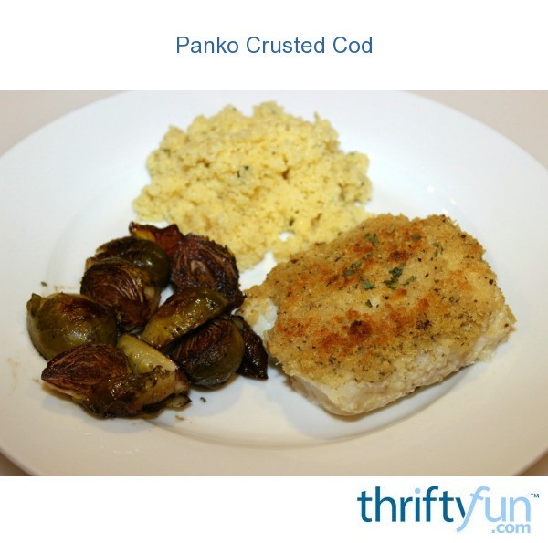 Panko Crusted Cod | ThriftyFun