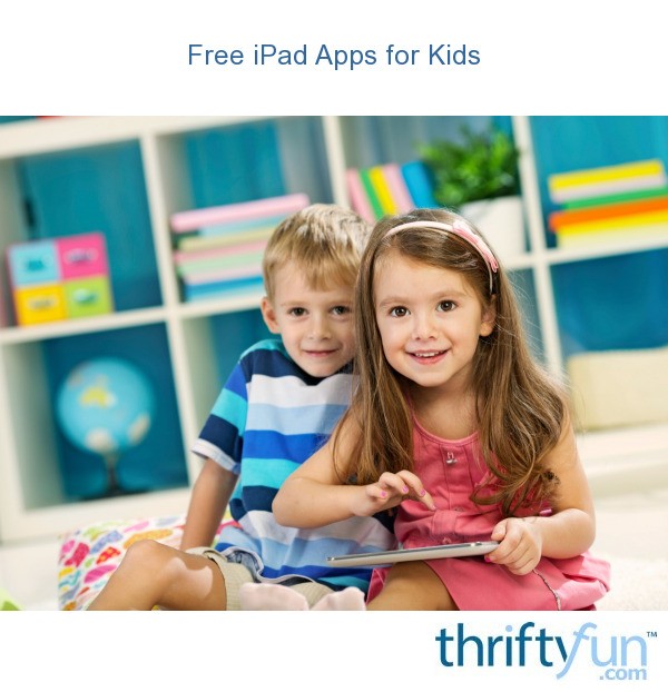 Free iPad Apps for Kids | ThriftyFun