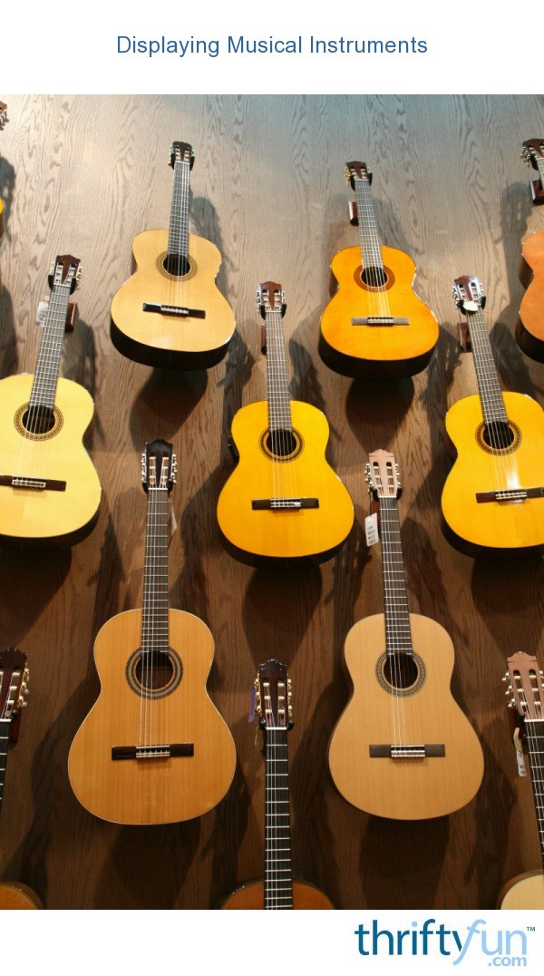 Displaying Musical Instruments | ThriftyFun