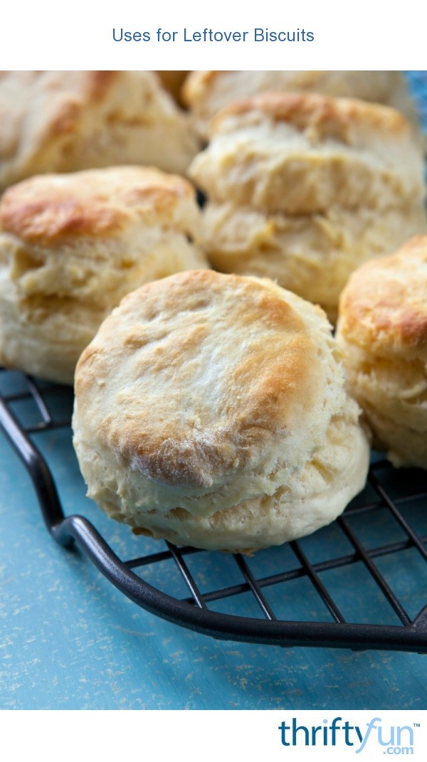 Uses for Leftover Biscuits | ThriftyFun