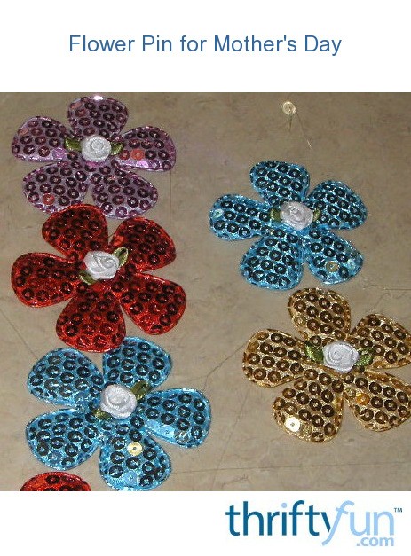 Flower Pin for Mother's Day | ThriftyFun