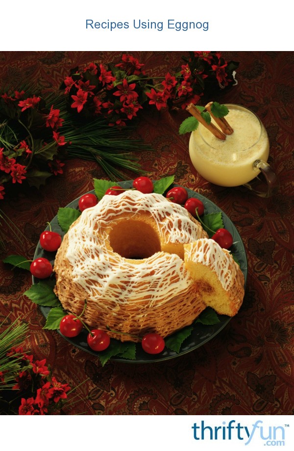 Recipes Using Eggnog | ThriftyFun
