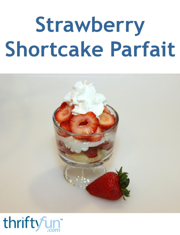Strawberry Shortcake Parfait | ThriftyFun