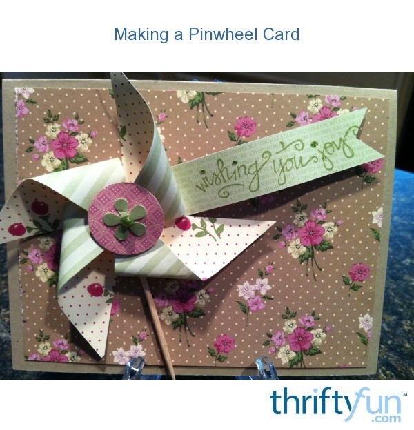 Making a Pinwheel Card | ThriftyFun