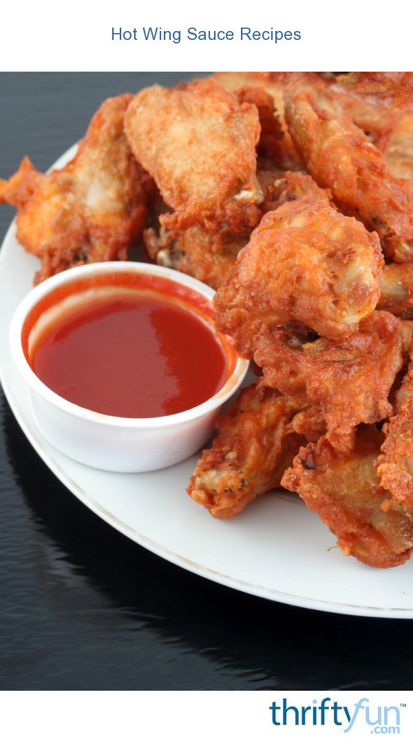 Hot Wing Sauce Recipes? | ThriftyFun