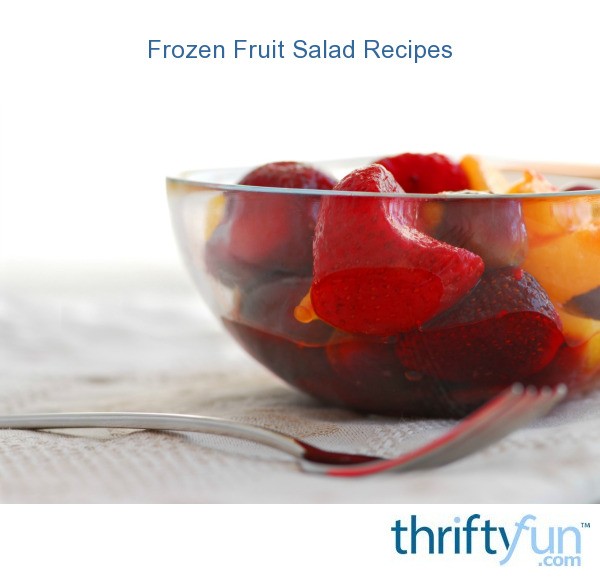 Frozen Fruit Salad Recipes | ThriftyFun