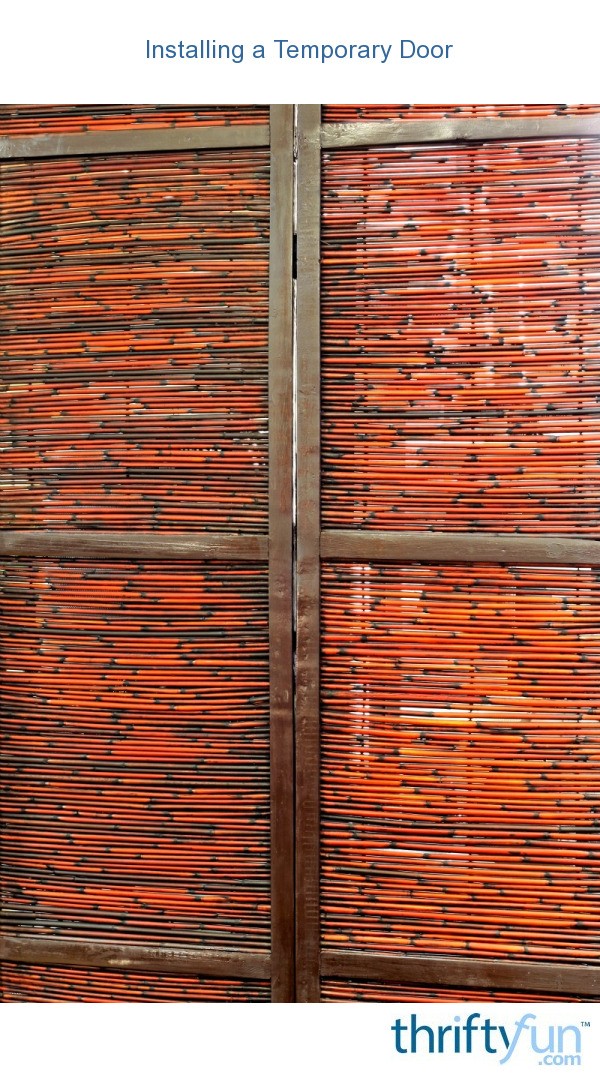 Installing a Temporary Door? | ThriftyFun