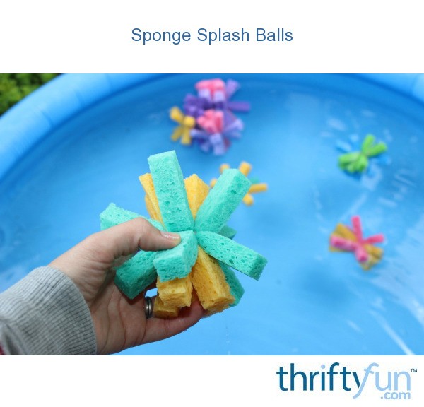 Sponge Splash Balls | ThriftyFun