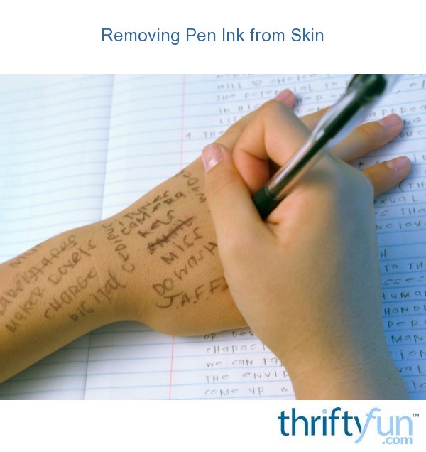 Removing Pen Ink From Skin ThriftyFun