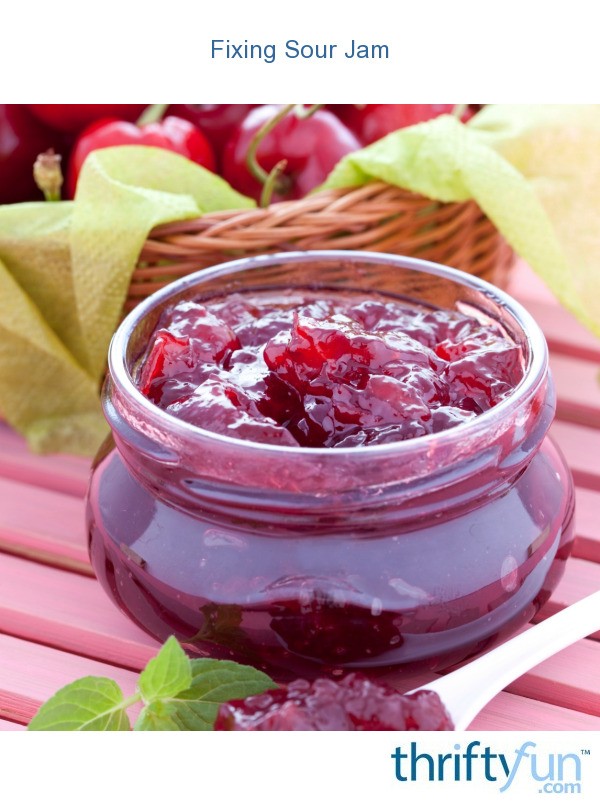 Fixing Sour Jam? | ThriftyFun