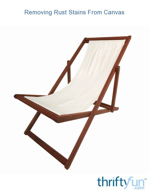 Removing Rust Stains From Canvas? | ThriftyFun