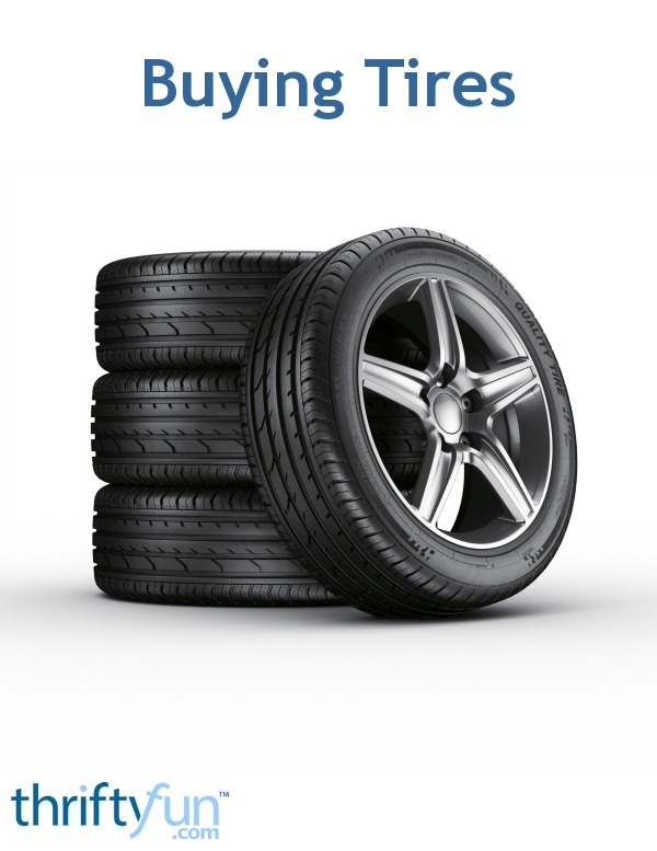 Buying Tires | ThriftyFun