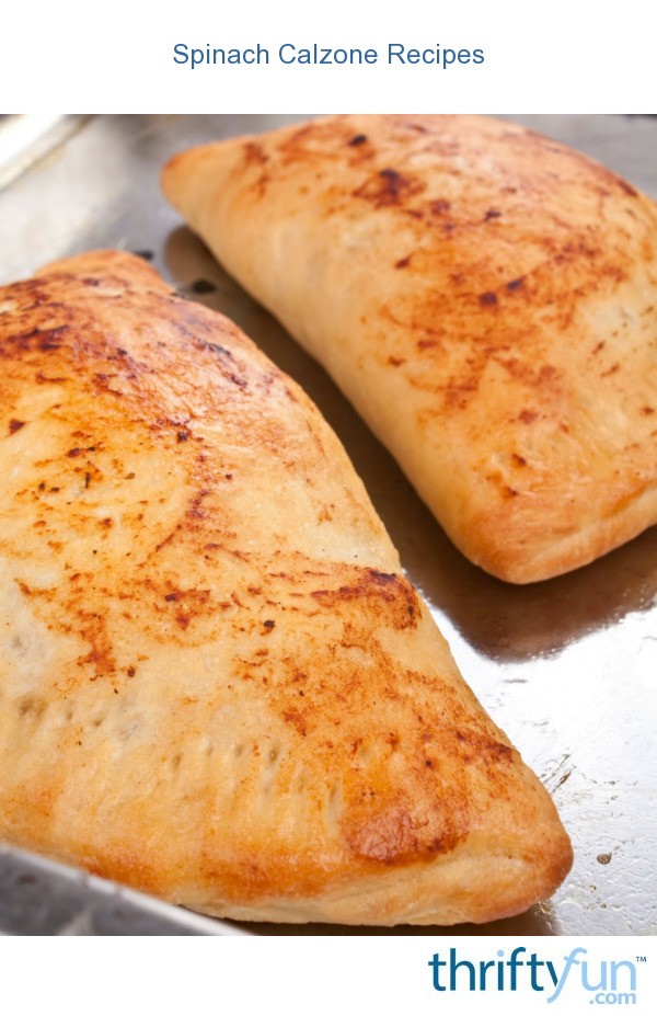 Spinach Calzone Recipes | ThriftyFun