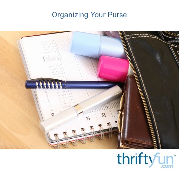 Organizing Your Purse | ThriftyFun