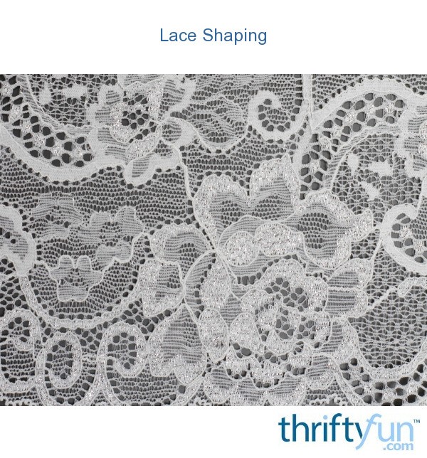 Lace Shaping? | ThriftyFun