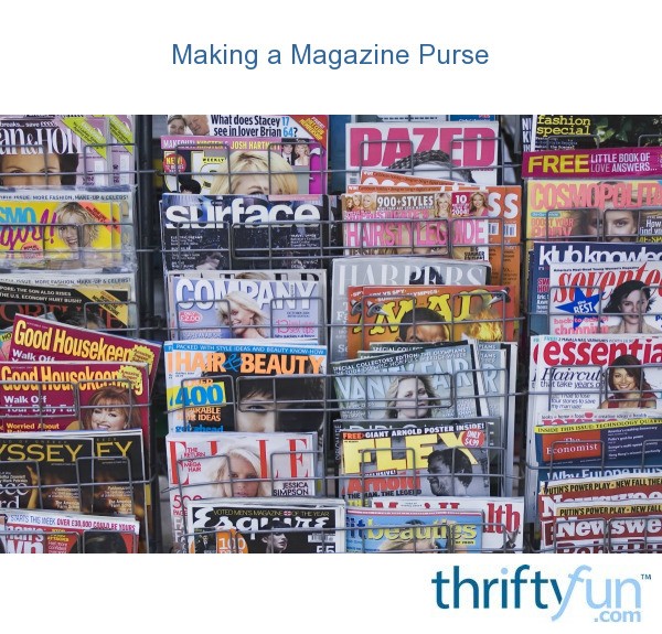 Making a Magazine Purse? | ThriftyFun