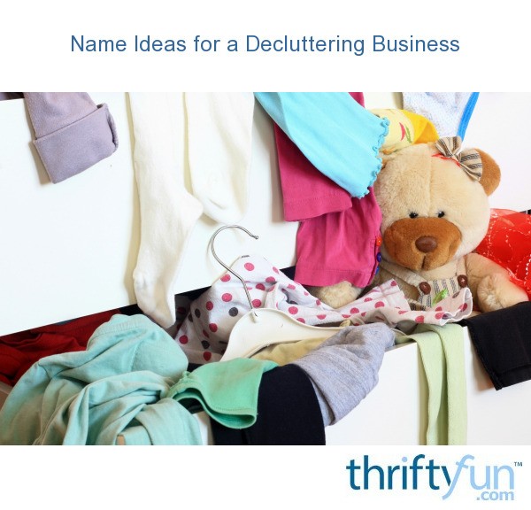 Name Ideas for a Decluttering Business? | ThriftyFun