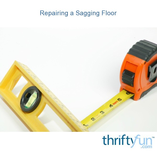Repairing a Sagging Floor? | ThriftyFun