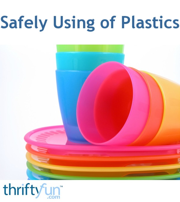 Safely Using Plastics for Food | ThriftyFun
