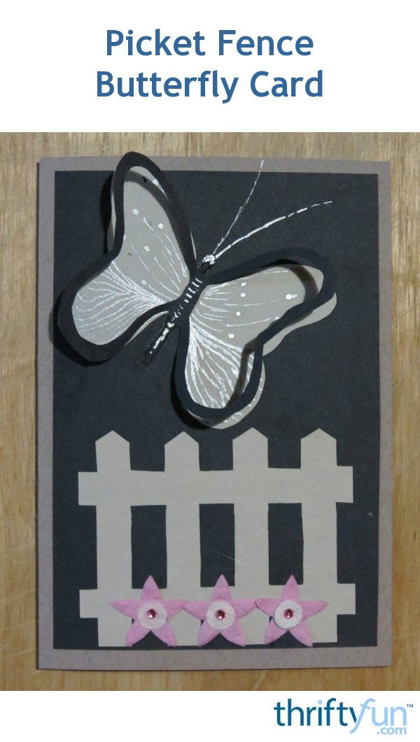 Picket Fence Butterfly Card | ThriftyFun