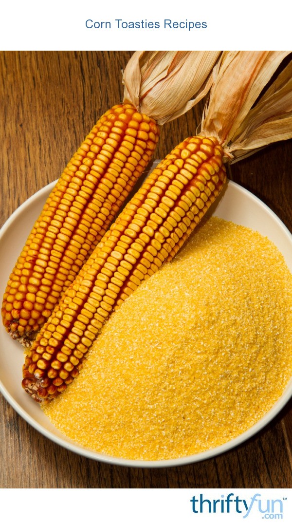 Corn Toasties Recipes? | ThriftyFun