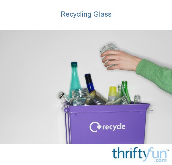 Recycling Glass | ThriftyFun