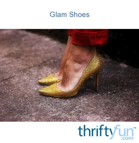 Glam Shoes | ThriftyFun