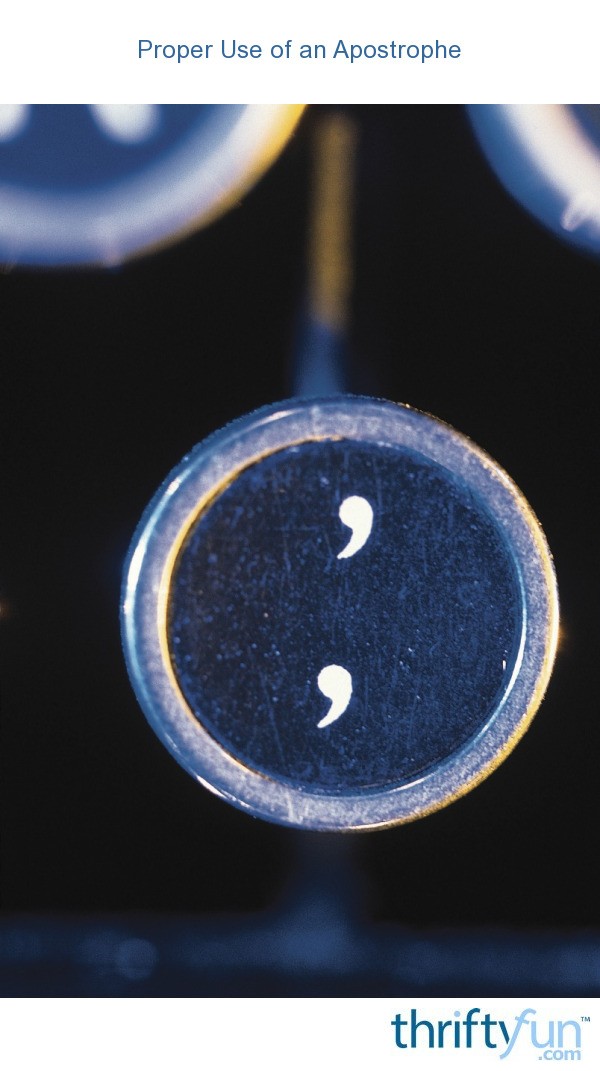 Proper Use of an Apostrophe | ThriftyFun