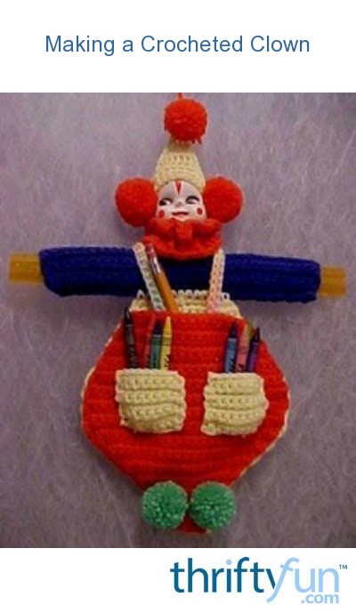 Making a Crocheted Clown | ThriftyFun