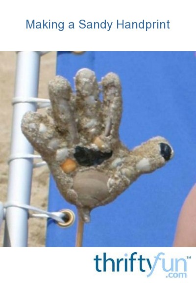 Making a Sandy Handprint | ThriftyFun