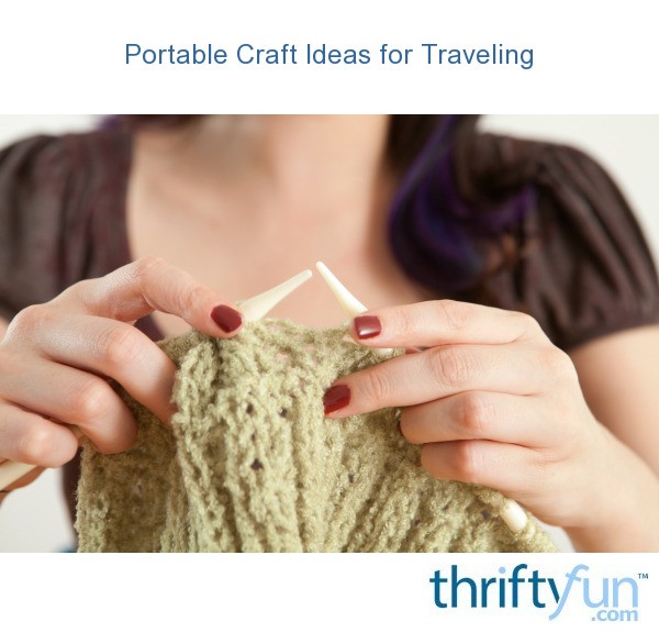 Portable Craft Ideas for Traveling? | ThriftyFun