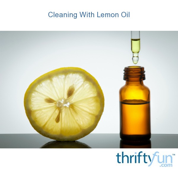 Cleaning With Lemon Oil | ThriftyFun