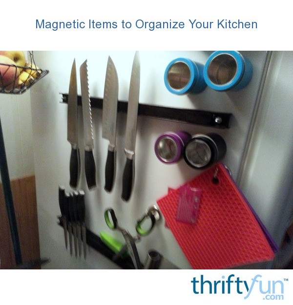 Magnetic Items to Organize Your Kitchen | ThriftyFun