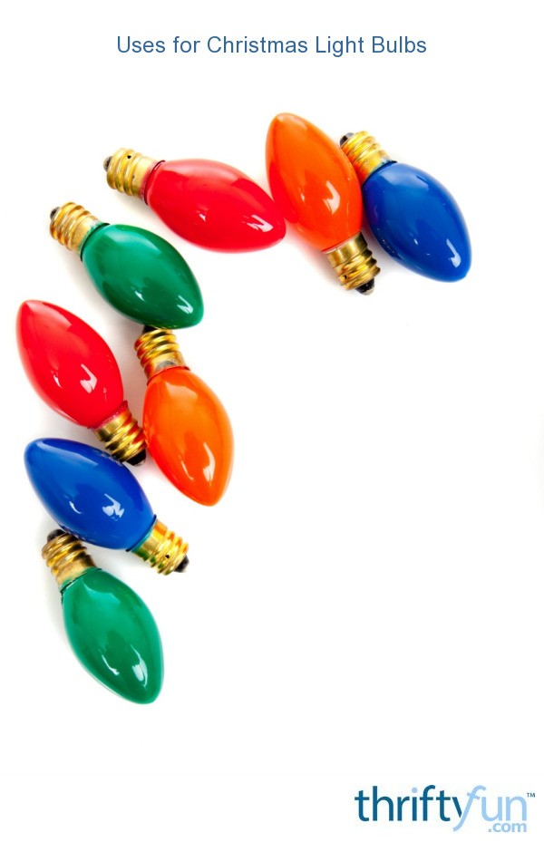 Uses For Christmas Light Bulbs ThriftyFun