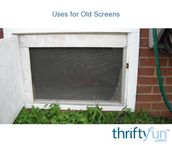 Uses for Old Screens | ThriftyFun