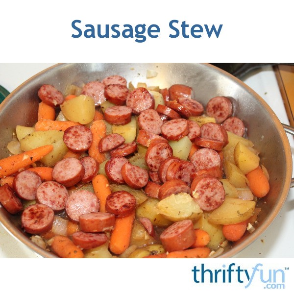 Week 19: Sausage Stew | ThriftyFun