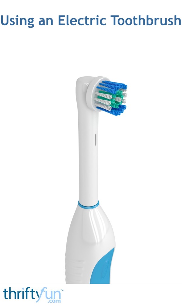 Using an Electric Toothbrush | ThriftyFun
