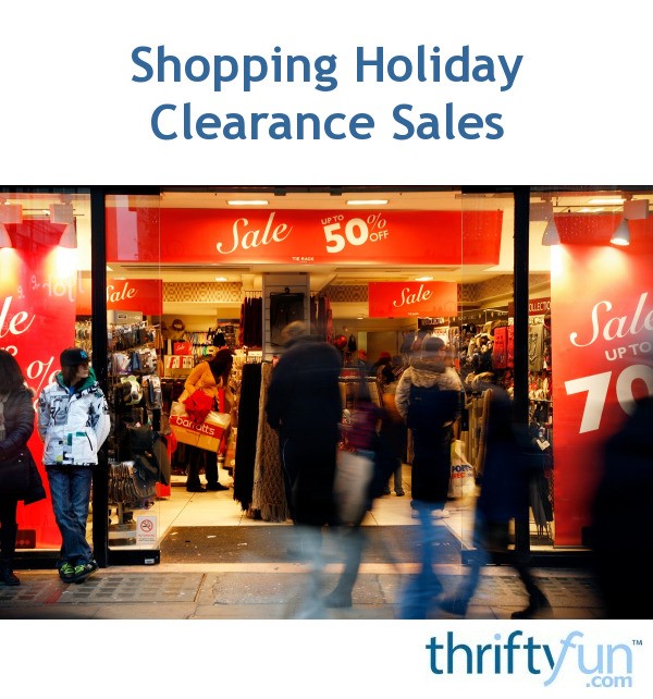 Shopping Holiday Clearance Sales | ThriftyFun