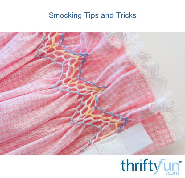 Smocking Tips and Tricks? | ThriftyFun
