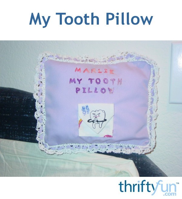 Making a 'My Tooth' Pillow | ThriftyFun