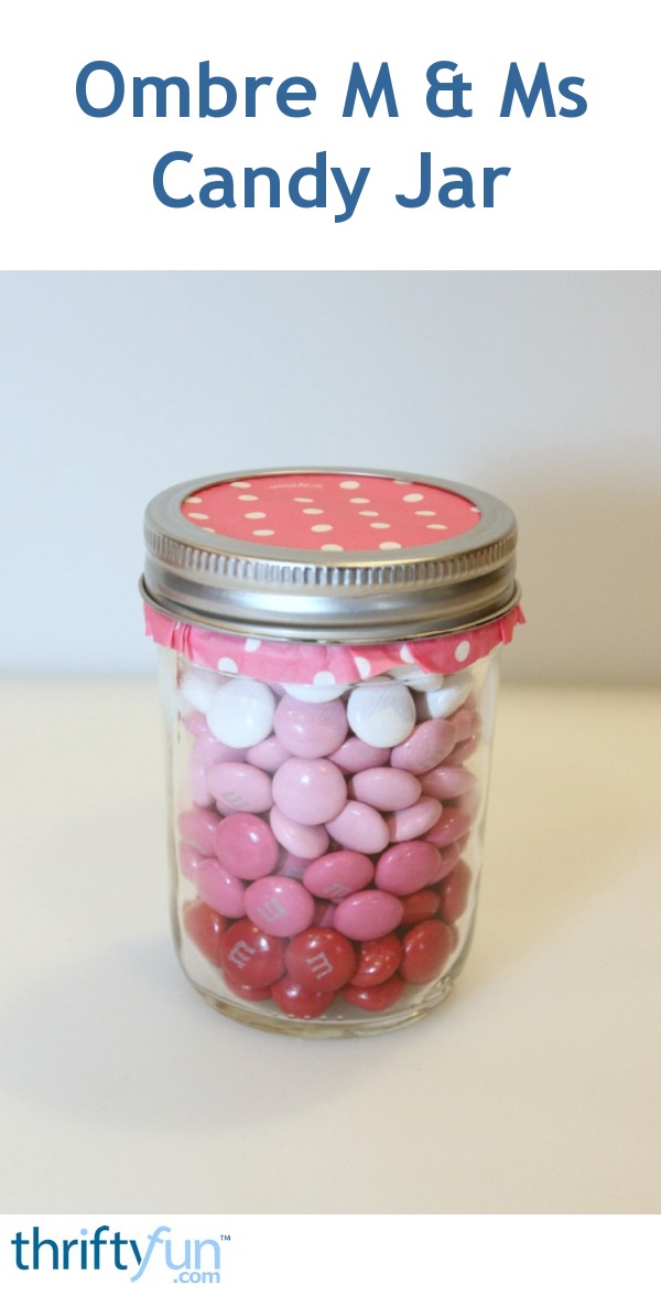 Ombre M & Ms Candy Jar | ThriftyFun