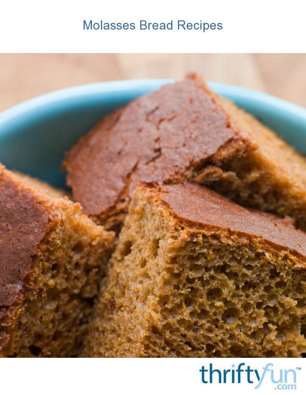 Molasses Bread Recipes | ThriftyFun