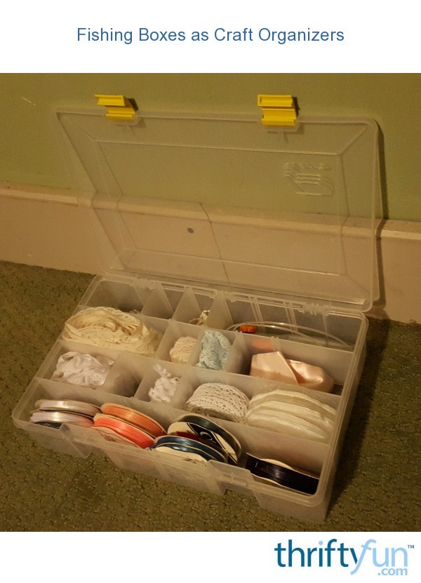Fishing Boxes as Craft Organizers | ThriftyFun