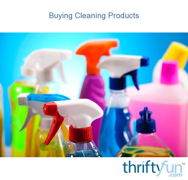 Buying Cleaning Products | ThriftyFun