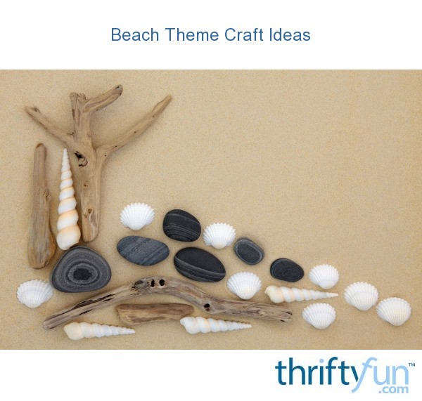 Beach Theme Craft Ideas | ThriftyFun