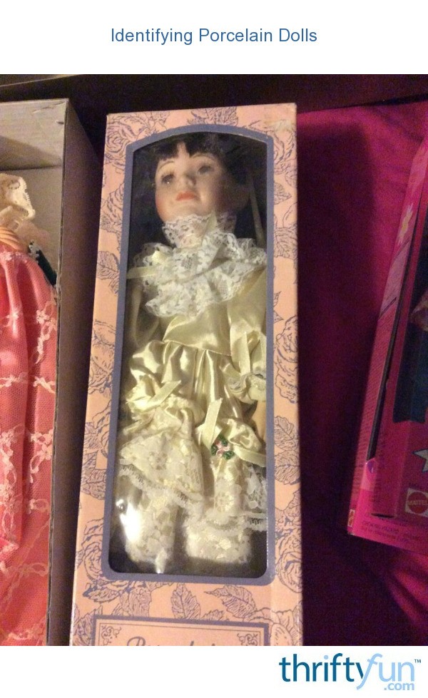 Identifying Porcelain Dolls? | ThriftyFun