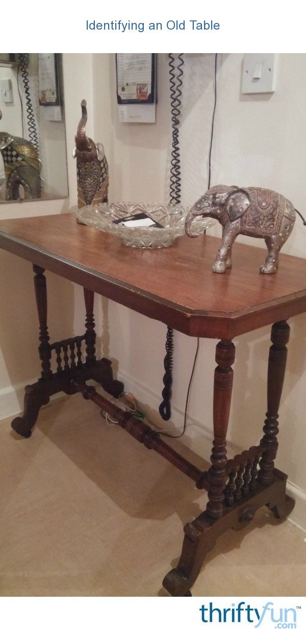 Identifying an Old Table? | ThriftyFun