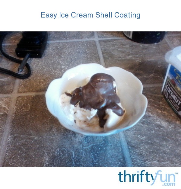 Easy Ice Cream Shell Coating | ThriftyFun
